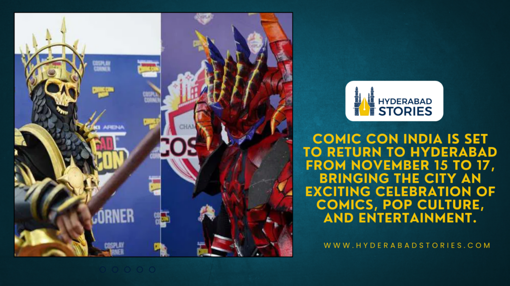 Comic Con India is set to return to Hyderabad from November 15 to 17 ...